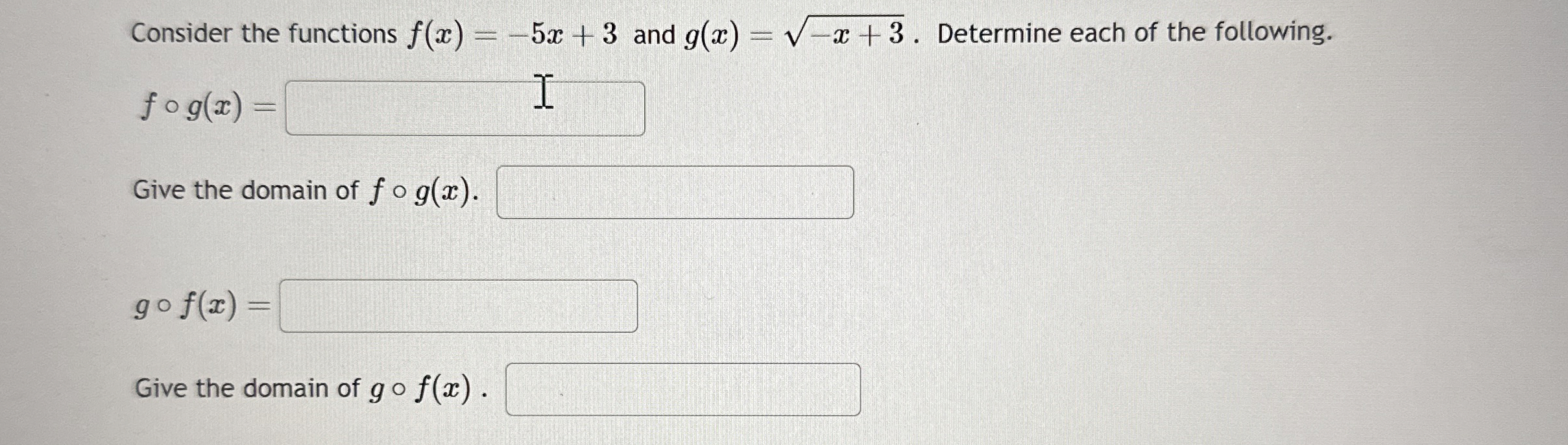 Solved Consider the functions f(x)=-5x+3 ﻿and g(x)=-x+32. | Chegg.com