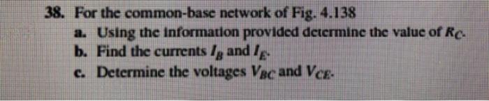 Solved 38. For the common-base network of Fig. 4.138 a. | Chegg.com