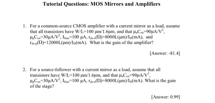 Solved Tutorial Questions: MOS Mirrors and Amplifiers 1. For | Chegg.com