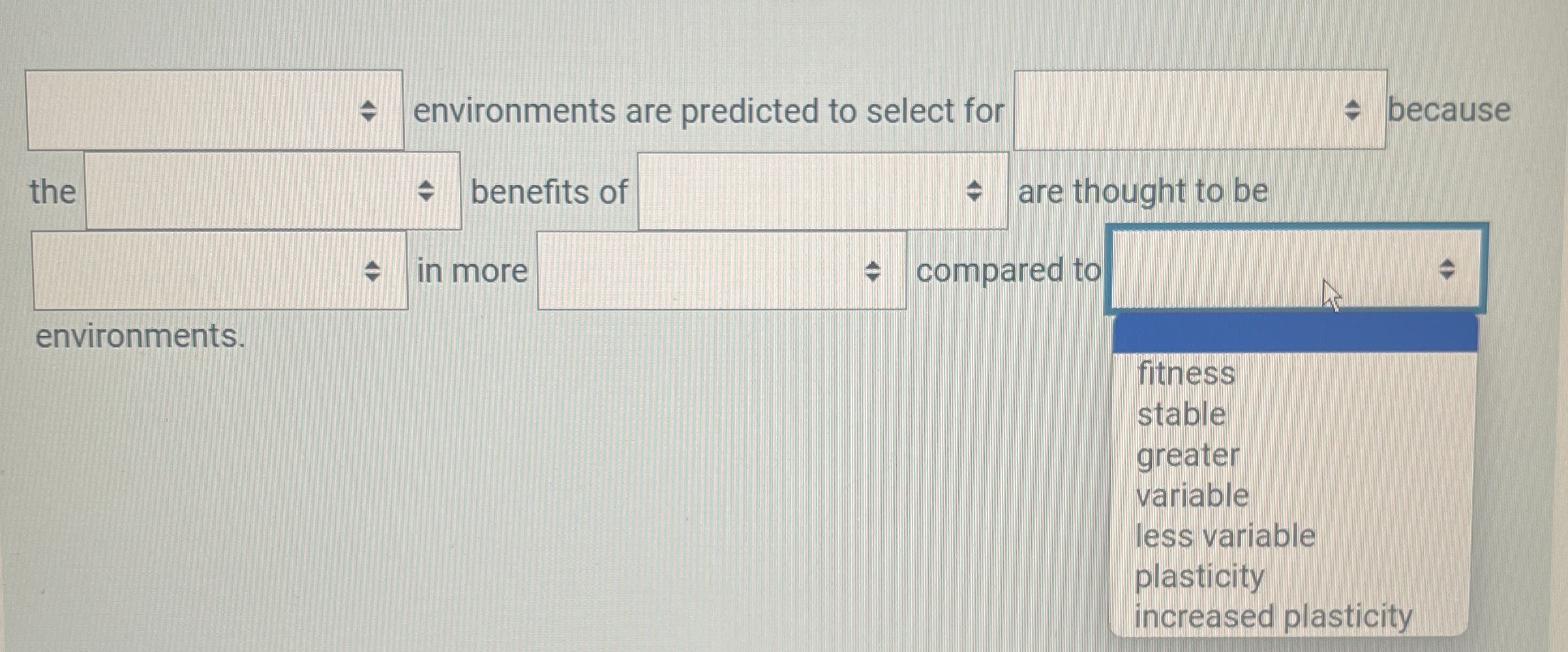 Solved Answer this: __ ﻿environments are predicted to select | Chegg.com