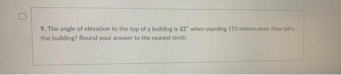 Solved 9. The angle of elevation to the top of a building is | Chegg.com
