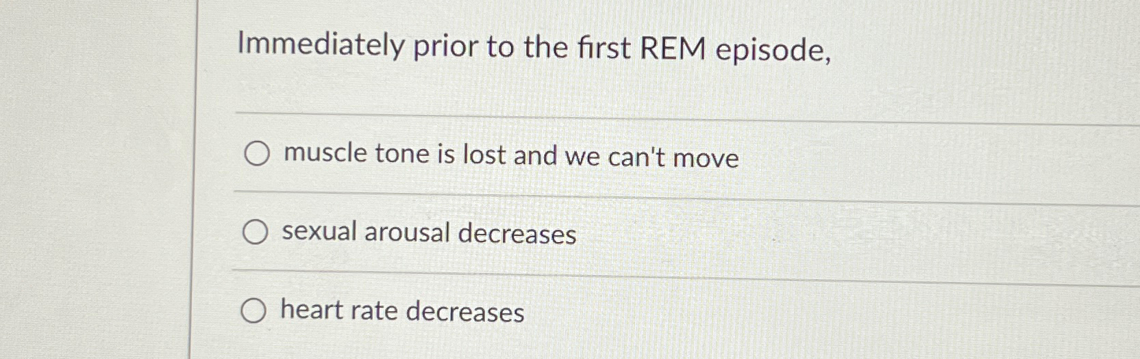 Solved Immediately prior to the first REM episode,muscle | Chegg.com