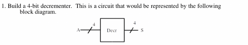 Build a 4-bit decrementer. This is a circuit that | Chegg.com