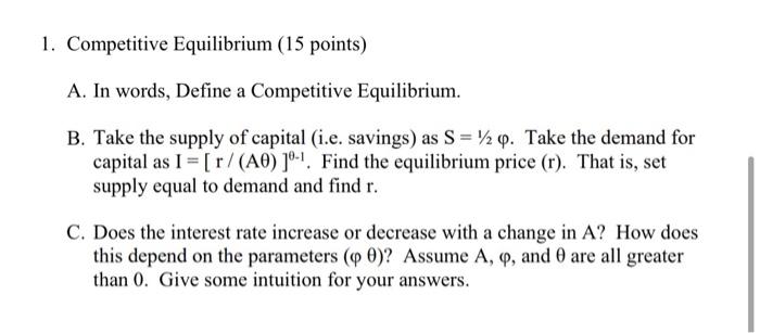 Solved 1. Competitive Equilibrium (15 points) A. In words, | Chegg.com