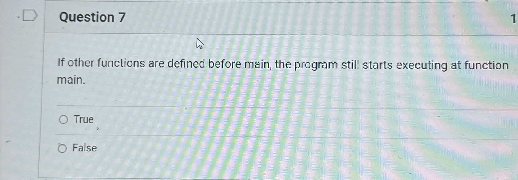 Solved Question 7If other functions are defined before main, | Chegg.com