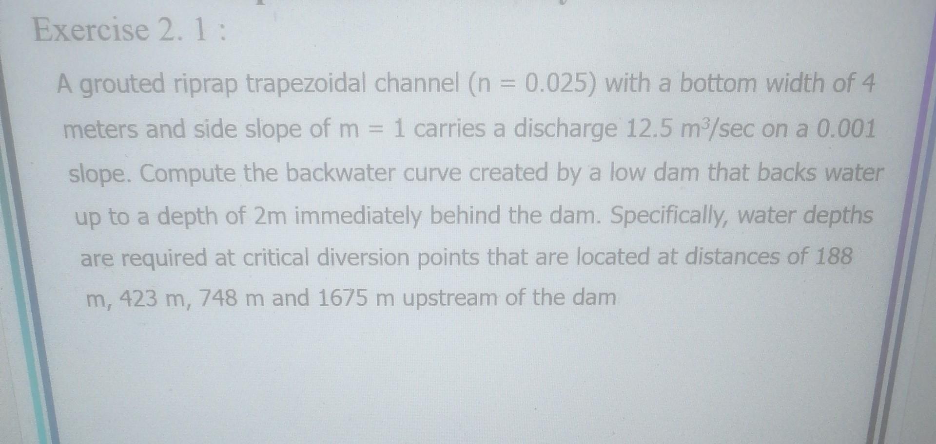 Solved A grouted riprap trapezoidal channel (n=0.025) with a | Chegg.com