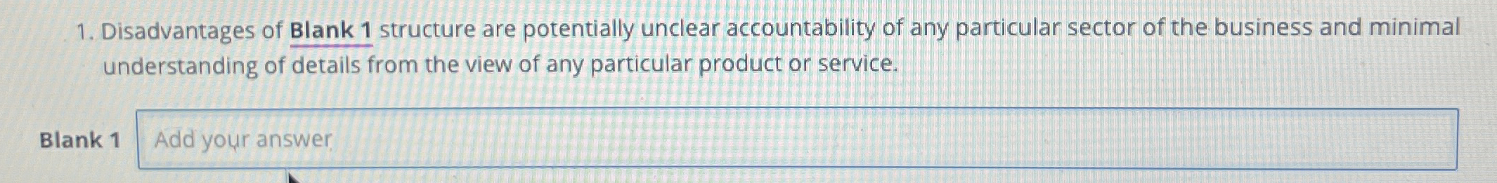 Solved Disadvantages of Blank 1 ﻿structure are potentially | Chegg.com
