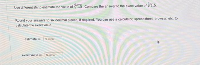 Solved Use differentials to estimate the value of 41.5. | Chegg.com