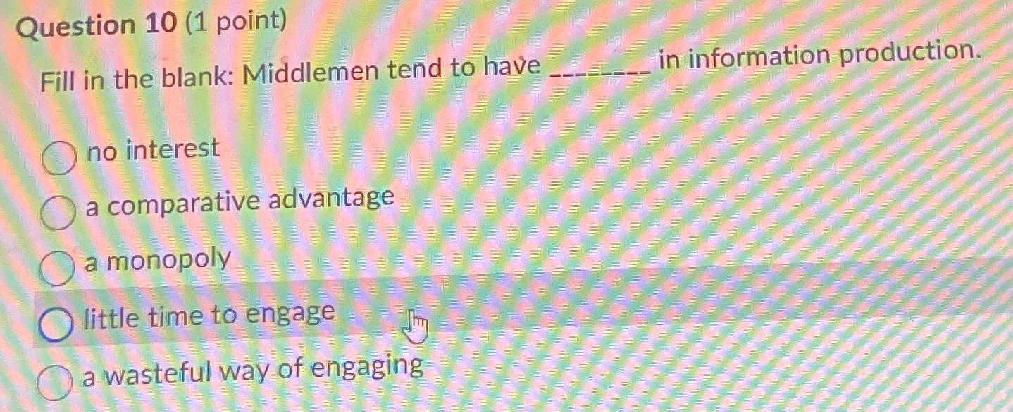 Solved Question 10 (1 ﻿point)Fill in the blank: Middlemen | Chegg.com