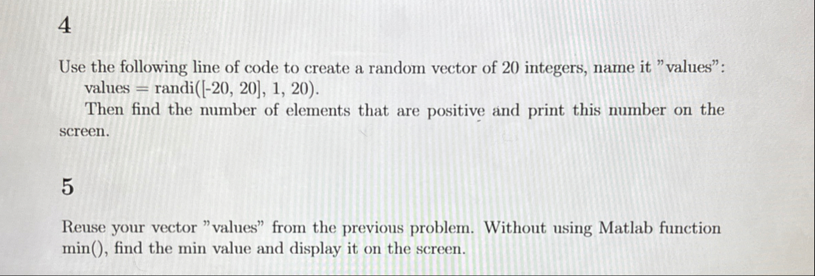 Solved Please solve both with MatLab- 4Use the following | Chegg.com