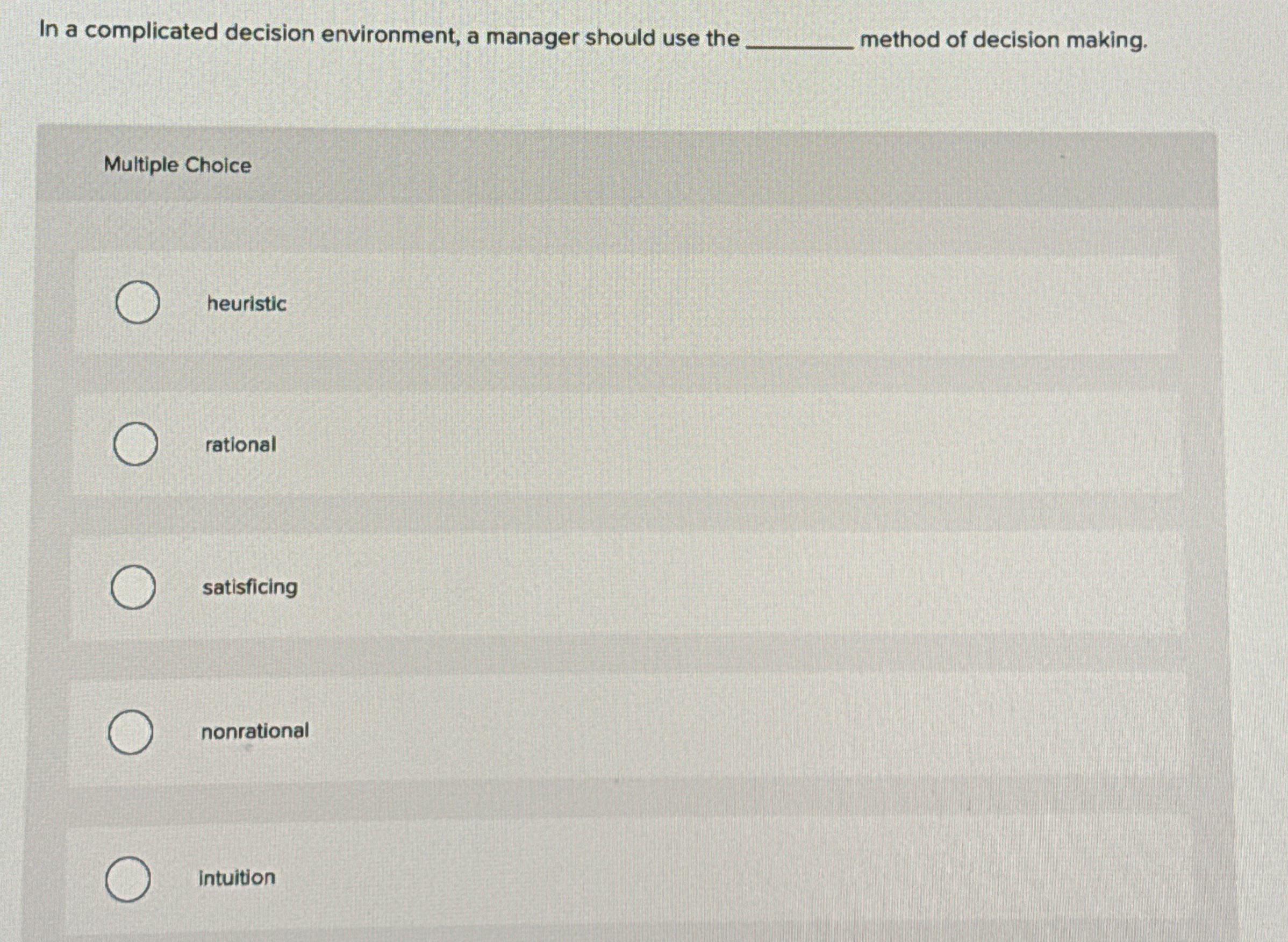 Solved In a complicated decision environment, a manager | Chegg.com