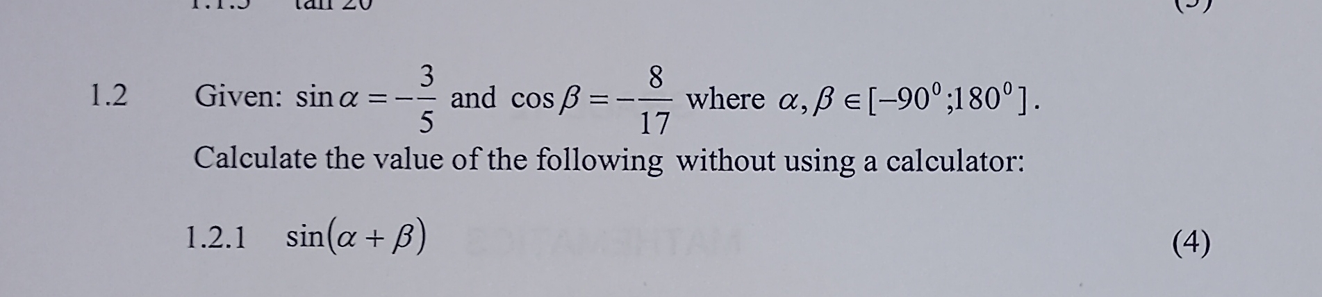 Solved 1.2 ﻿Given: sinα=-35 ﻿and cosβ=-817 ﻿where | Chegg.com