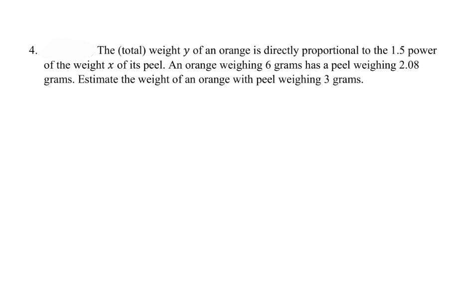 Solved 4. The (total) weight y of an orange is directly | Chegg.com