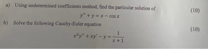 Solved a) Using undetermined coefficients method, find the | Chegg.com