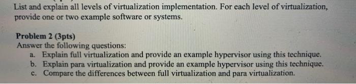 Solved List And Explain All Levels Of Virtualization 