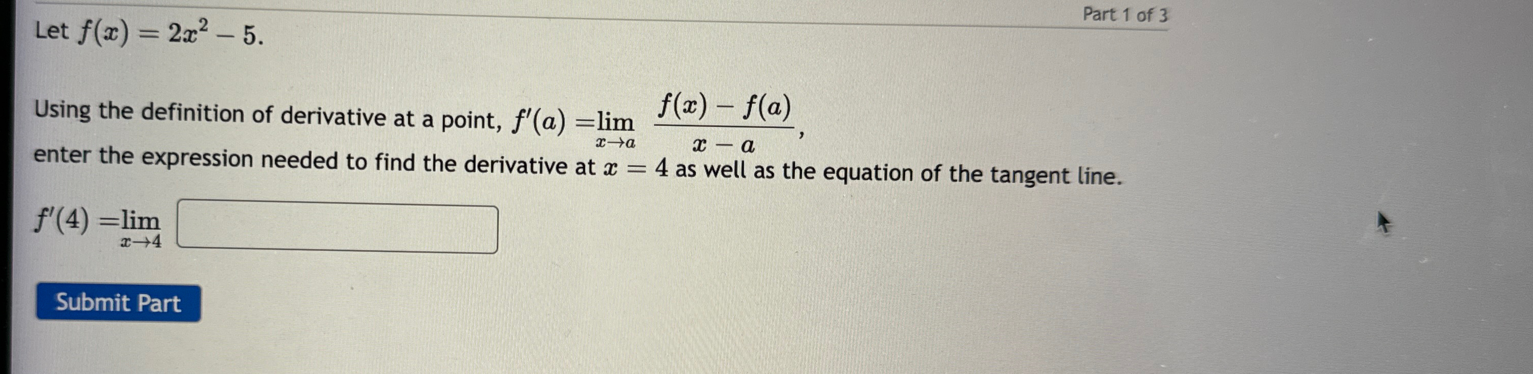 Solved Let f(x)=2x2-5.Part 1 ﻿of 3Using the definition of | Chegg.com