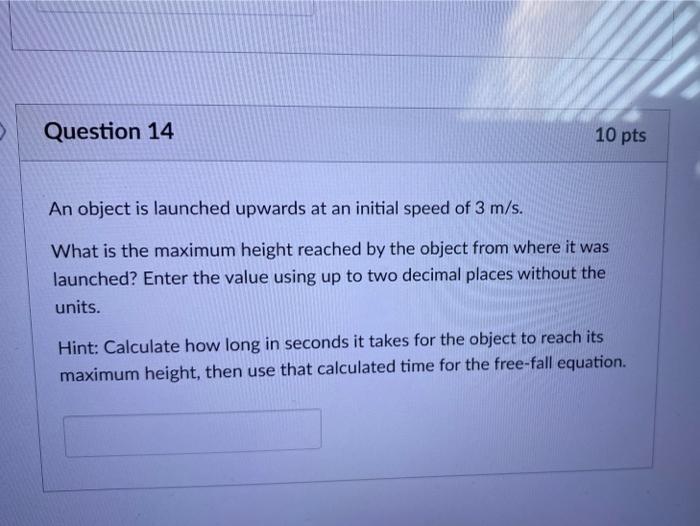 Solved Question 14 10 pts An object is launched upwards at | Chegg.com