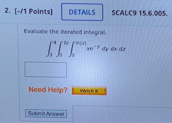 Solved Evaluate The Iterated Integral