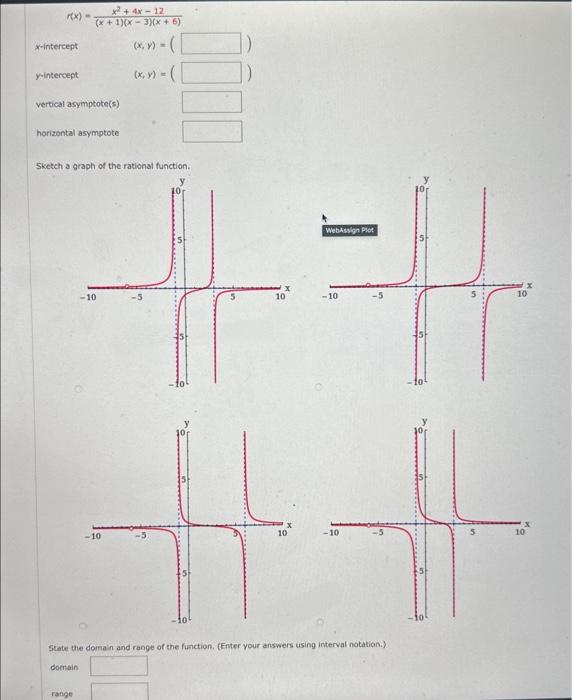 Solved r(x)=(x+1)(x−3)(x+6)x2+4x−12 x-intercept | Chegg.com
