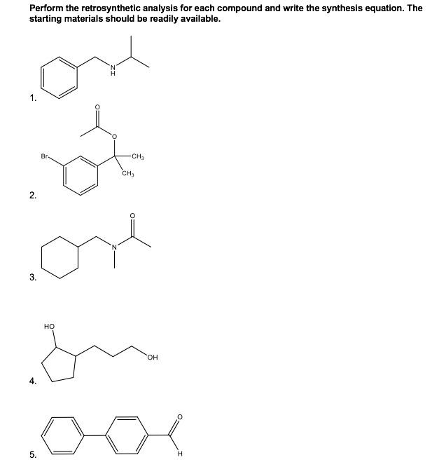 Solved Perform the retrosynthetic analysis for each compound | Chegg.com