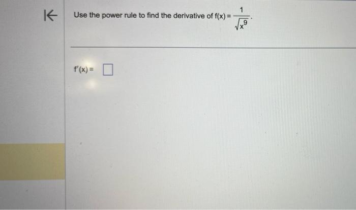 Solved Use the power rule to find the derivative of | Chegg.com