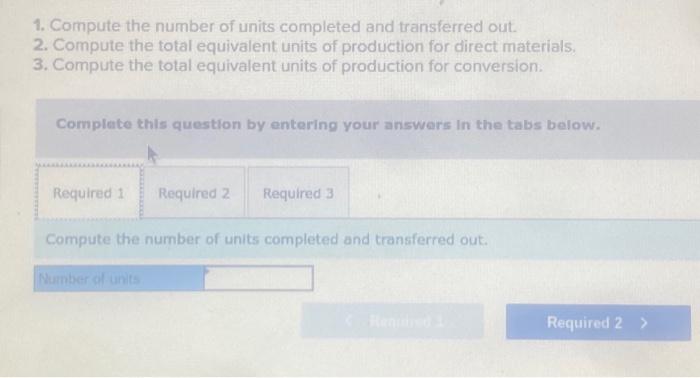 1. Compute the number of units completed and | Chegg.com