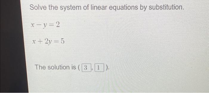 Solved solve the systems of linear equations by | Chegg.com