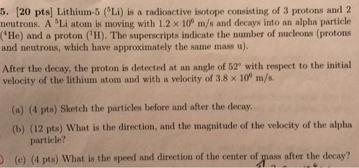 Solved 5. (20 pts) Lithium-5 (Li) is a radioactive isotope | Chegg.com