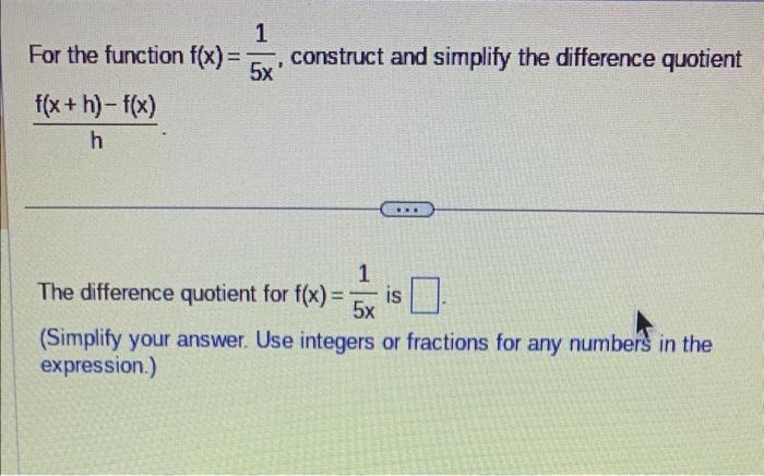 Solved For the function f(x)=5x1, construct and simplify the | Chegg.com