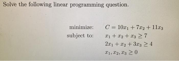 Solved Solve the following linear programming question. | Chegg.com