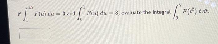 Solved 49 If S. F(u) du = 3 and mo Vol F(u) du = 8, evaluate | Chegg.com