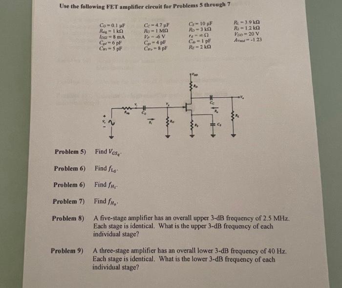 Use the following FET amplifier circuit for Problems | Chegg.com