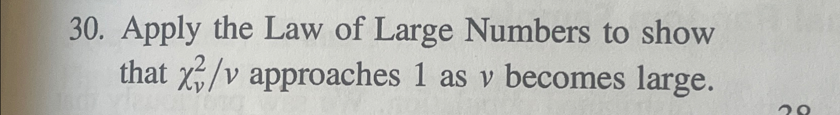 Solved Apply the Law of Large Numbers to show that χv2v | Chegg.com