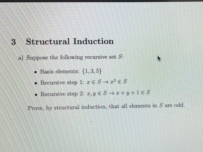 Solved 3 Structural Induction a) Suppose the following | Chegg.com