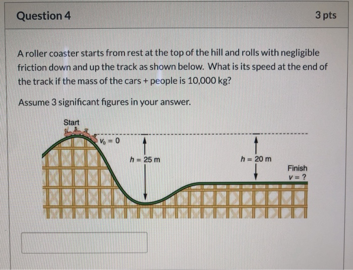 Solved Question 4 3 pts A roller coaster starts from rest at | Chegg.com