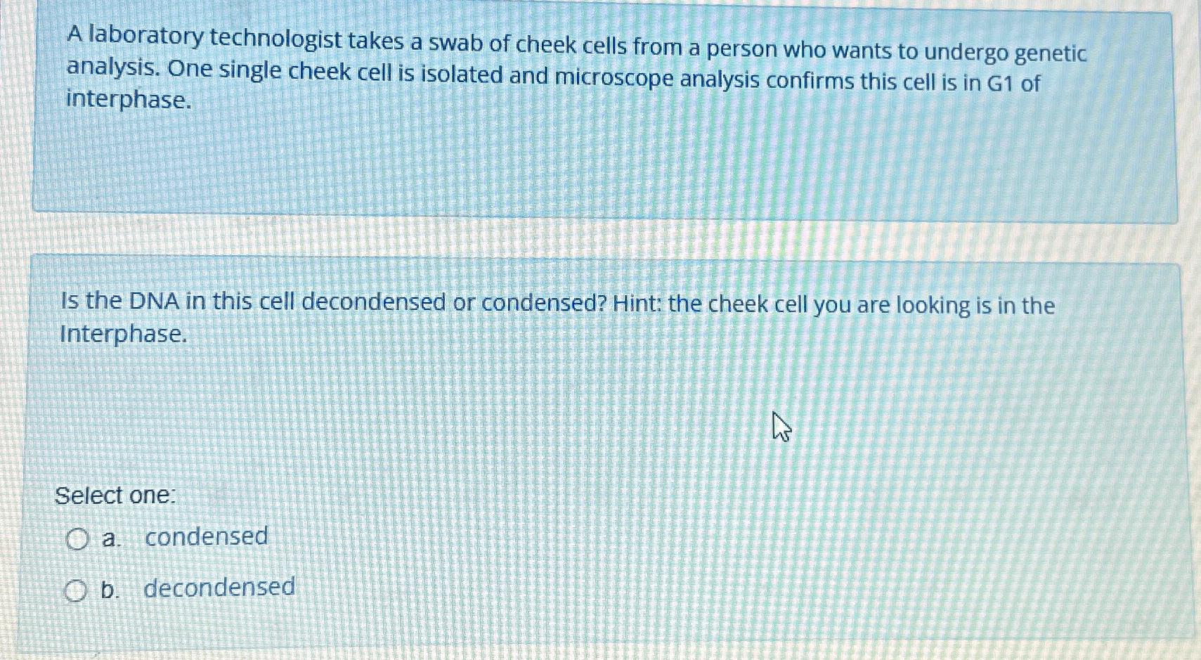 Solved A laboratory technologist takes a swab of cheek cells | Chegg.com