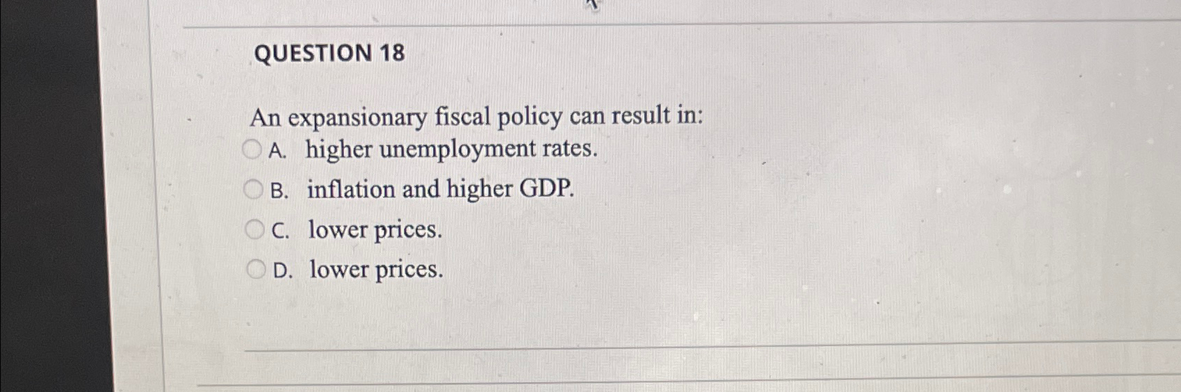Solved QUESTION 18An expansionary fiscal policy can result | Chegg.com