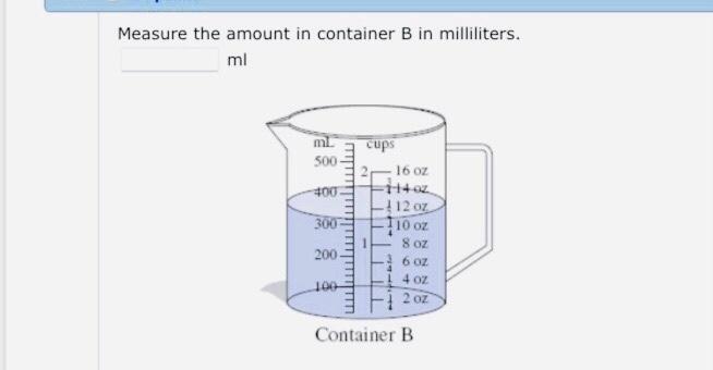 Solved Measure the amount in container B in milliliters. ml | Chegg.com