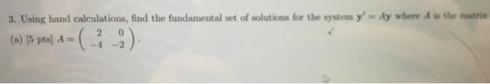 Solved 3. Using hand calculations, find the fundamental set | Chegg.com