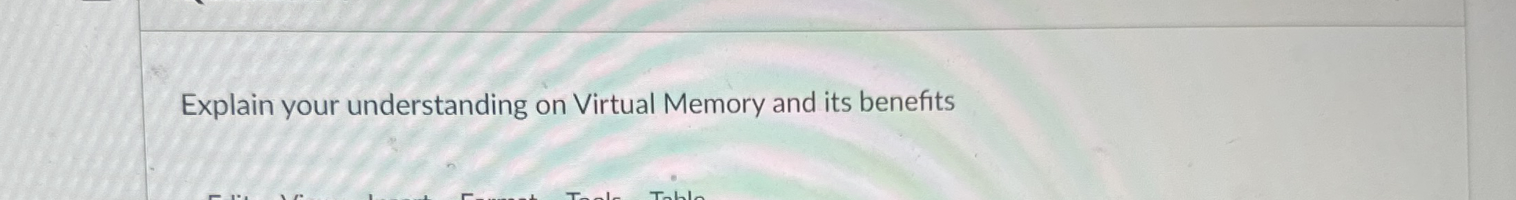 Solved Explain your understanding on Virtual Memory and its | Chegg.com