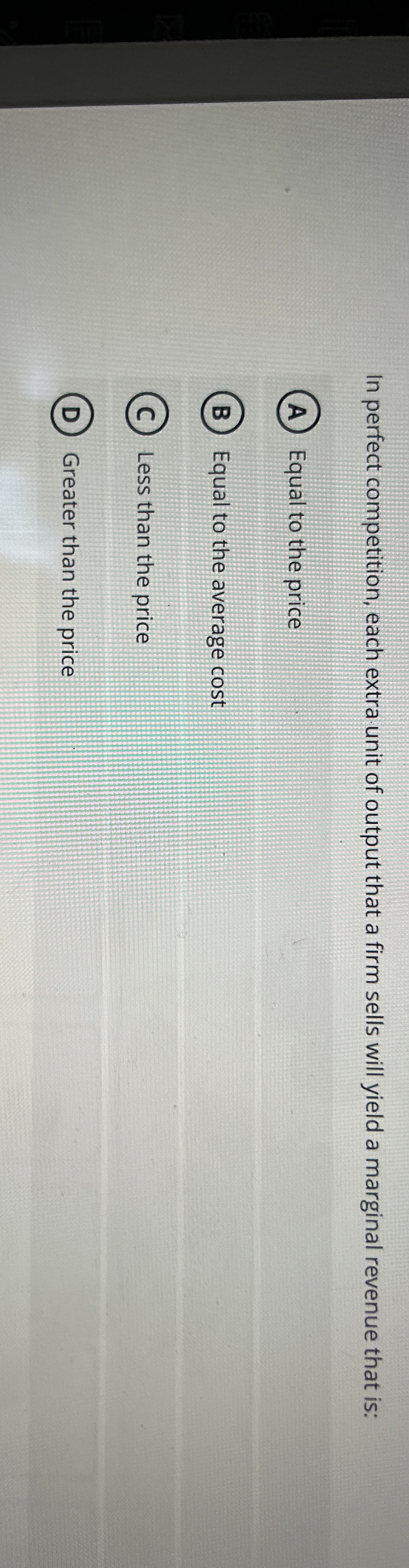 Solved In perfect competition, each extra unit of output | Chegg.com