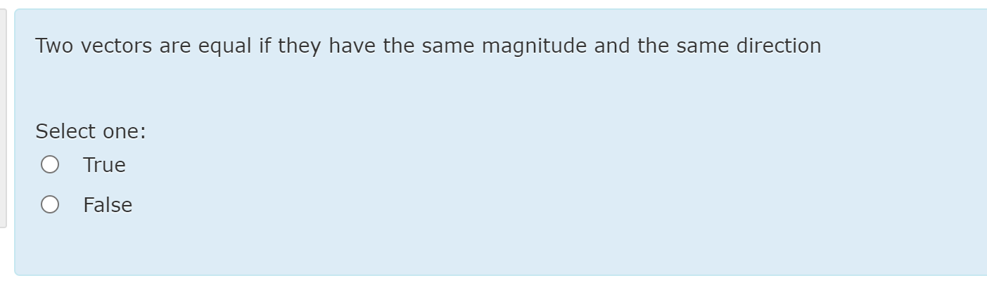 Solved Two vectors are equal if they have the same magnitude | Chegg.com