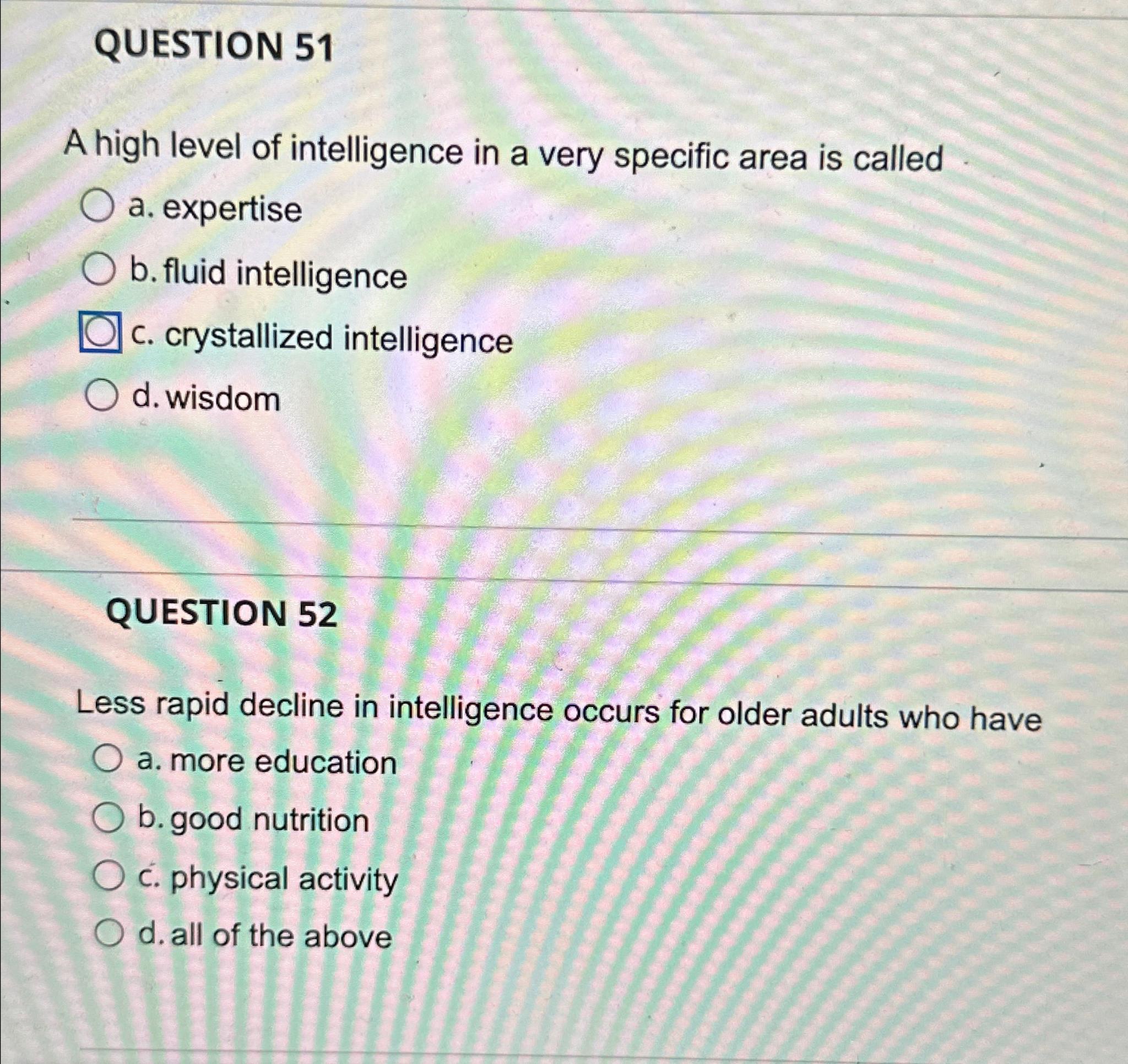 Solved QUESTION 51A high level of intelligence in a very | Chegg.com