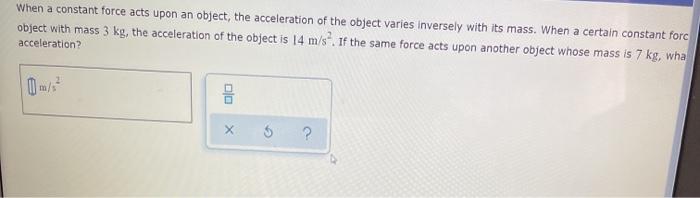 Solved When a constant force acts upon an object, the | Chegg.com