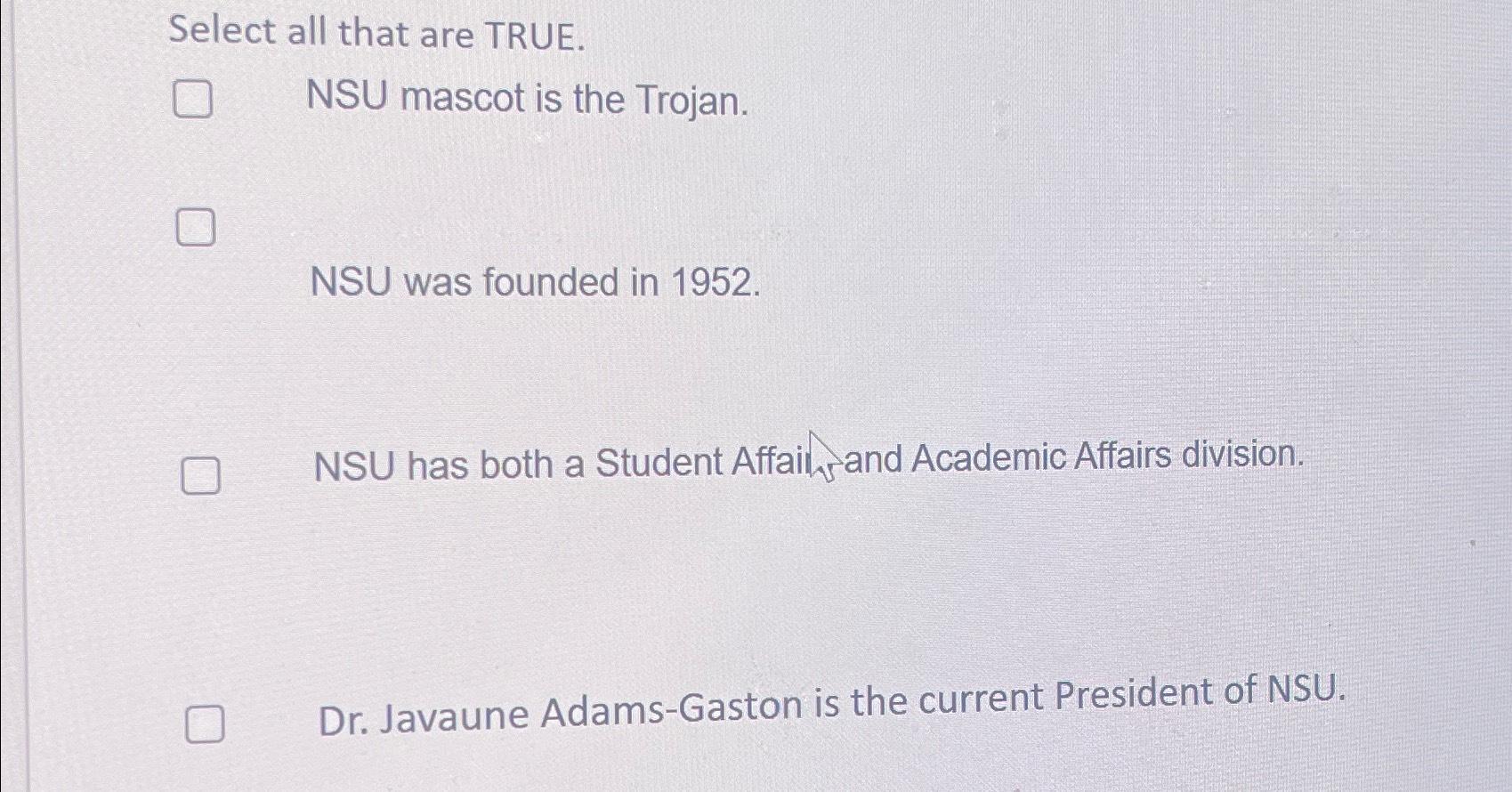 Solved Select all that are TRUE.NSU mascot is the Trojan.NSU | Chegg.com