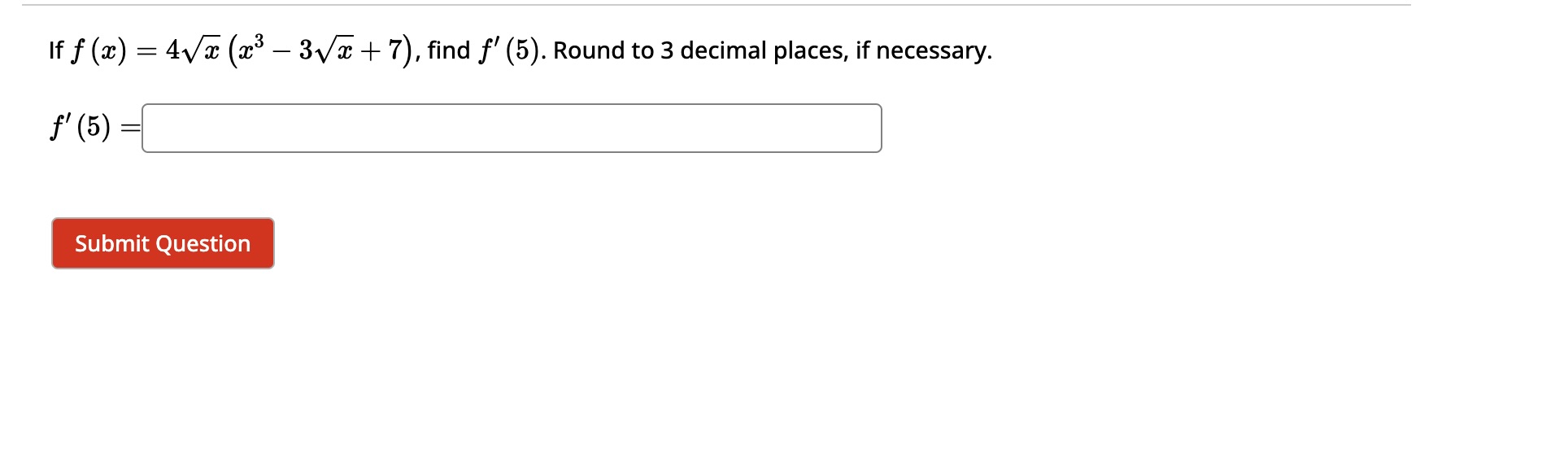 Solved If f(x)=4x2(x3-3x2+7), ﻿find f'(5). ﻿Round to 3 | Chegg.com