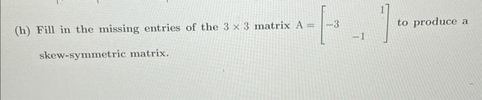 Solved skew-symmetric matrix. | Chegg.com