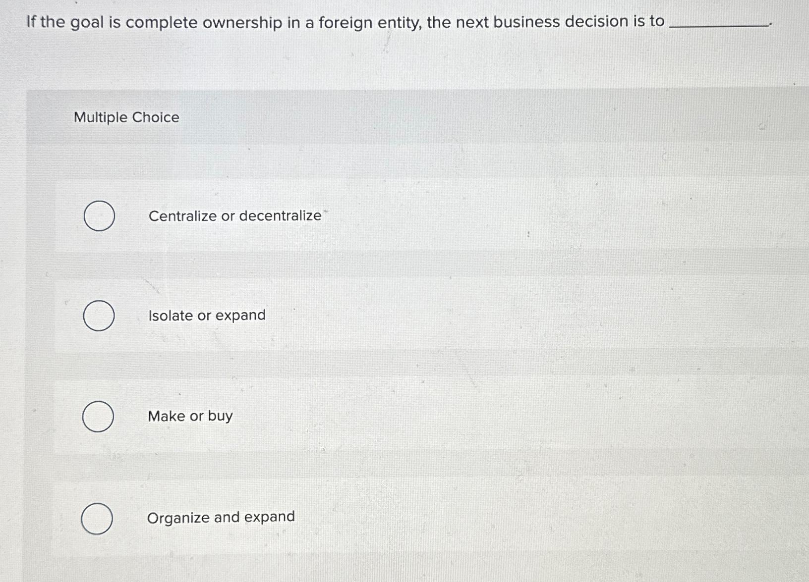 Solved If the goal is complete ownership in a foreign | Chegg.com