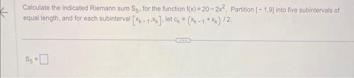 Solved Calculate the indicated Riemann sum S5, for the | Chegg.com