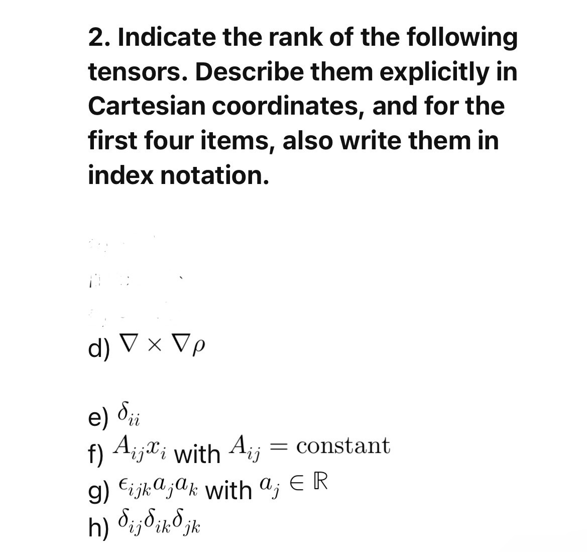 Solved by an EXPERT Indicate the rank of the following tensors. Describe | Chegg.com